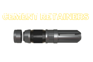 Cement Retainers – Alpha Oil Tools